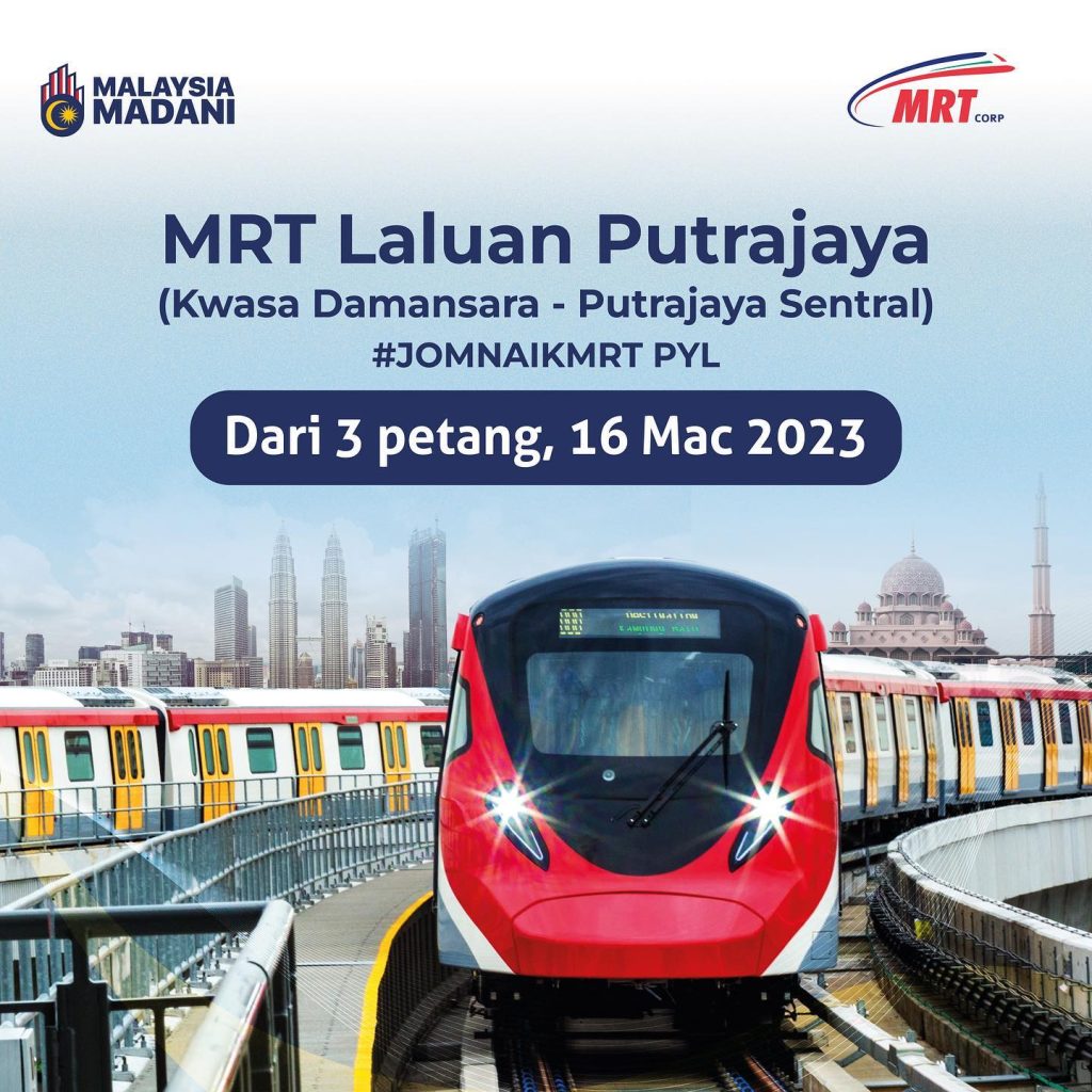 MRT Laluan Putrajaya Bakal Beroperasi 16 Mac, Lebih Mudah Warga Kota ...